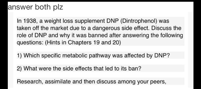 Solved answer both plz In 1938, a weight loss supplement DNP | Chegg.com