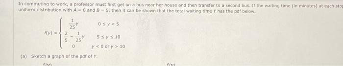 Solved In commuting to work, a professor must first get on a | Chegg.com