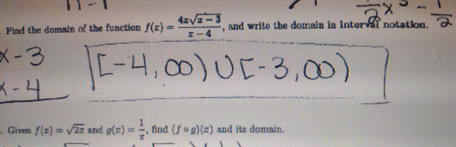 Solved Find the domain of the function f(x)=x−44xx−3, and | Chegg.com