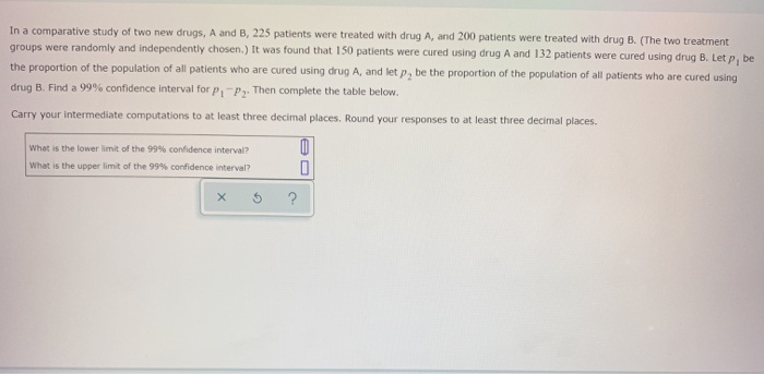 Solved In a comparative study of two new drugs, A and B, 225 | Chegg.com