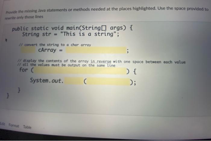 Solved Provide the missing Java statements or methods needed | Chegg.com