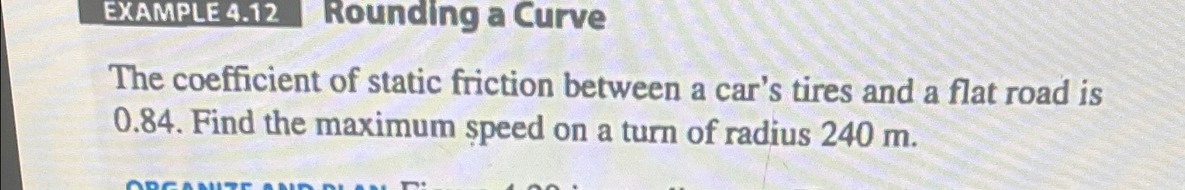 Solved EXAMPLE 4.12Rounding a CurveThe coefficient of static | Chegg.com