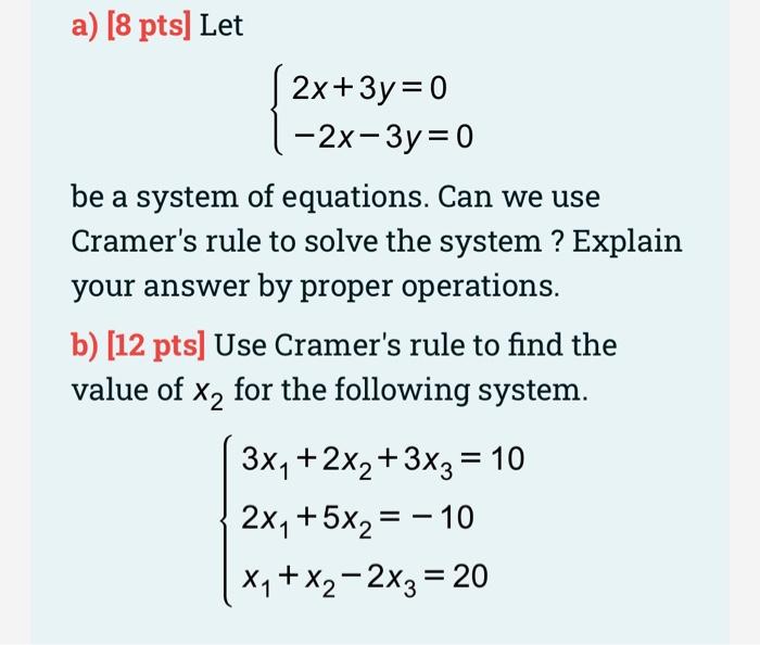Solved a) [8 pts] Let 2x+3y=0 -2x-3y=0 be a system of | Chegg.com