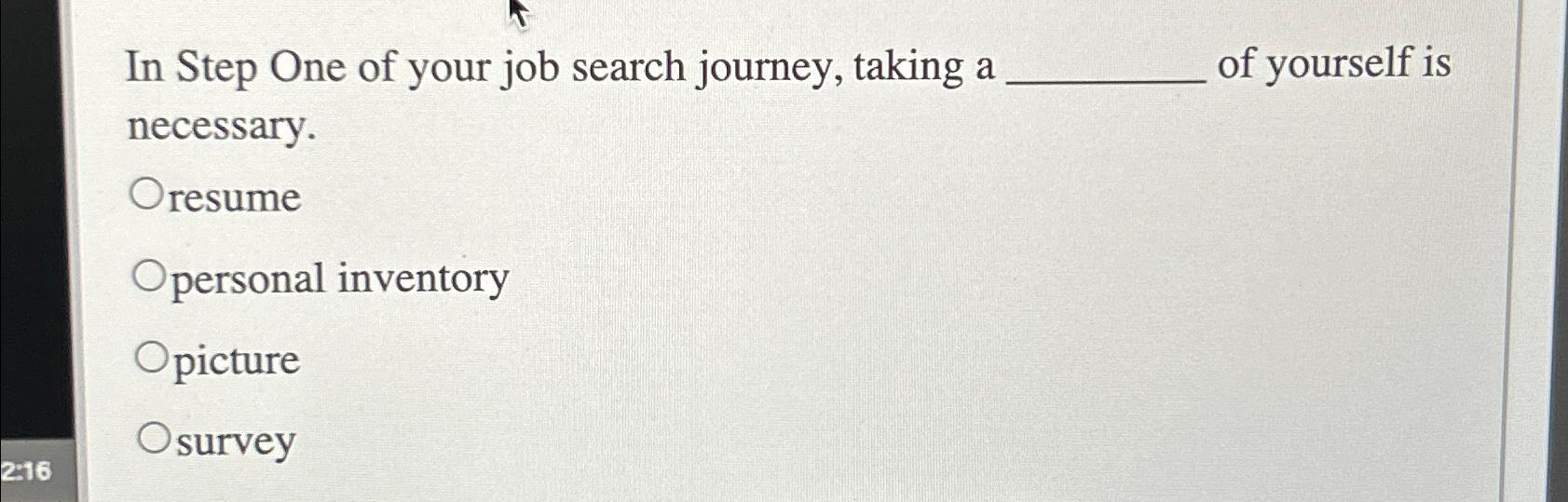 Solved In Step One of your job search journey, taking a of | Chegg.com