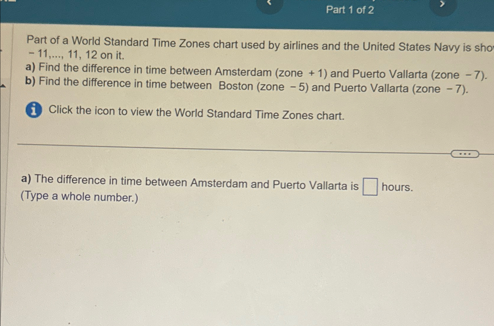 Solved Part 1 ﻿of 2Part of a World Standard Time Zones chart | Chegg.com