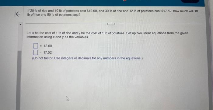 Solved If 20lb of rice and 10lb of potatoes cost $12.60, and | Chegg.com