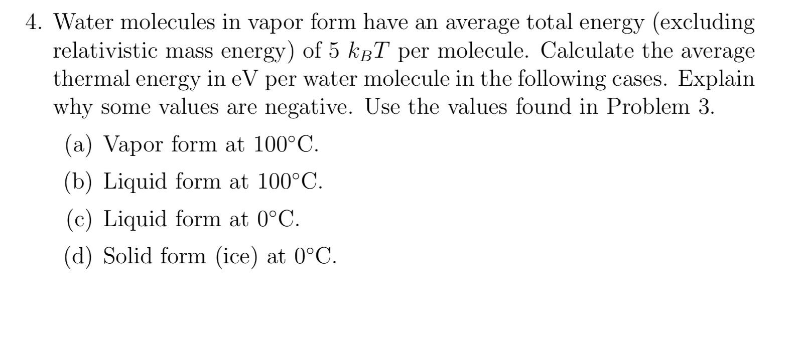Solved Water molecules in vapor form have an average total | Chegg.com