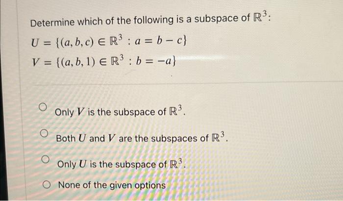 Determine which of the following is a subspace of R3 | Chegg.com
