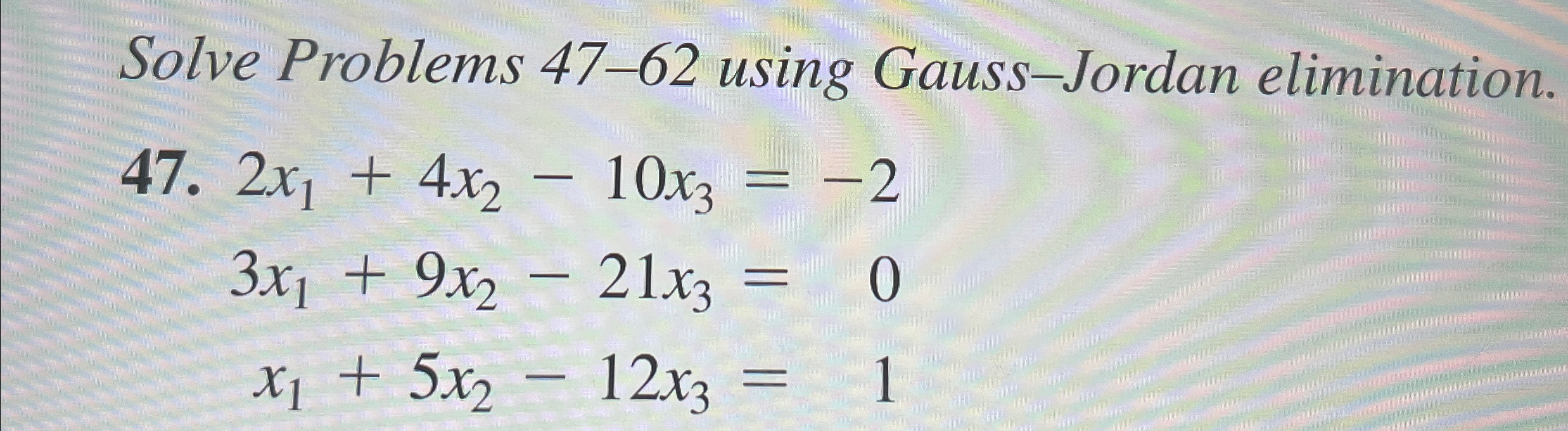 Solved Solve Problems 47-62 ﻿using Gauss-Jordan | Chegg.com