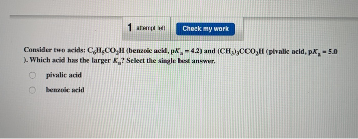 Solved 1 attempt left Check my work Consider two acids: CH | Chegg.com