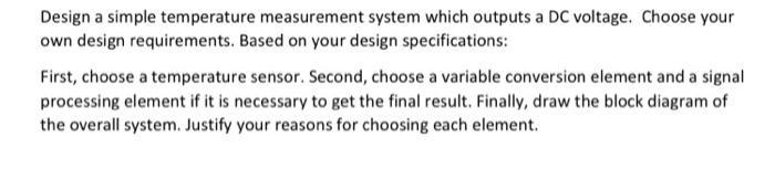 Solved Design a simple temperature measurement system which | Chegg.com