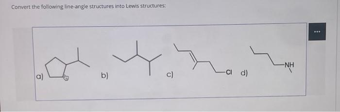 Solved Convert the following line-angle structures into | Chegg.com
