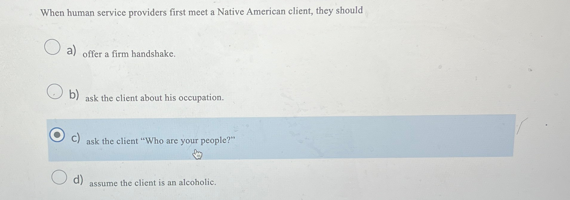 Solved When human service providers first meet a Native | Chegg.com