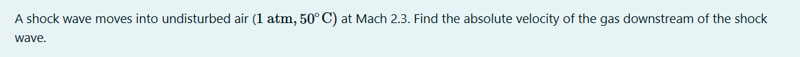 Solved A shock wave moves into undisturbed air | Chegg.com