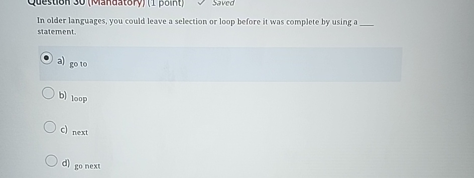 Solved In older languages, you could leave a selection or | Chegg.com