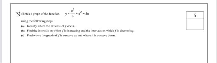 Solved 3 Sketch A Graph Of The Function Y 3x3−x2−8x Using