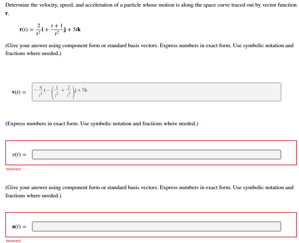 Solved Determine the velocity, speed, and acceleration of a | Chegg.com