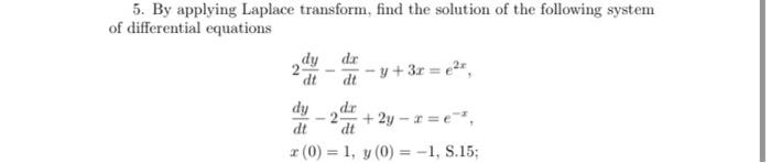Solved 5. By applying Laplace transform, find the solution | Chegg.com