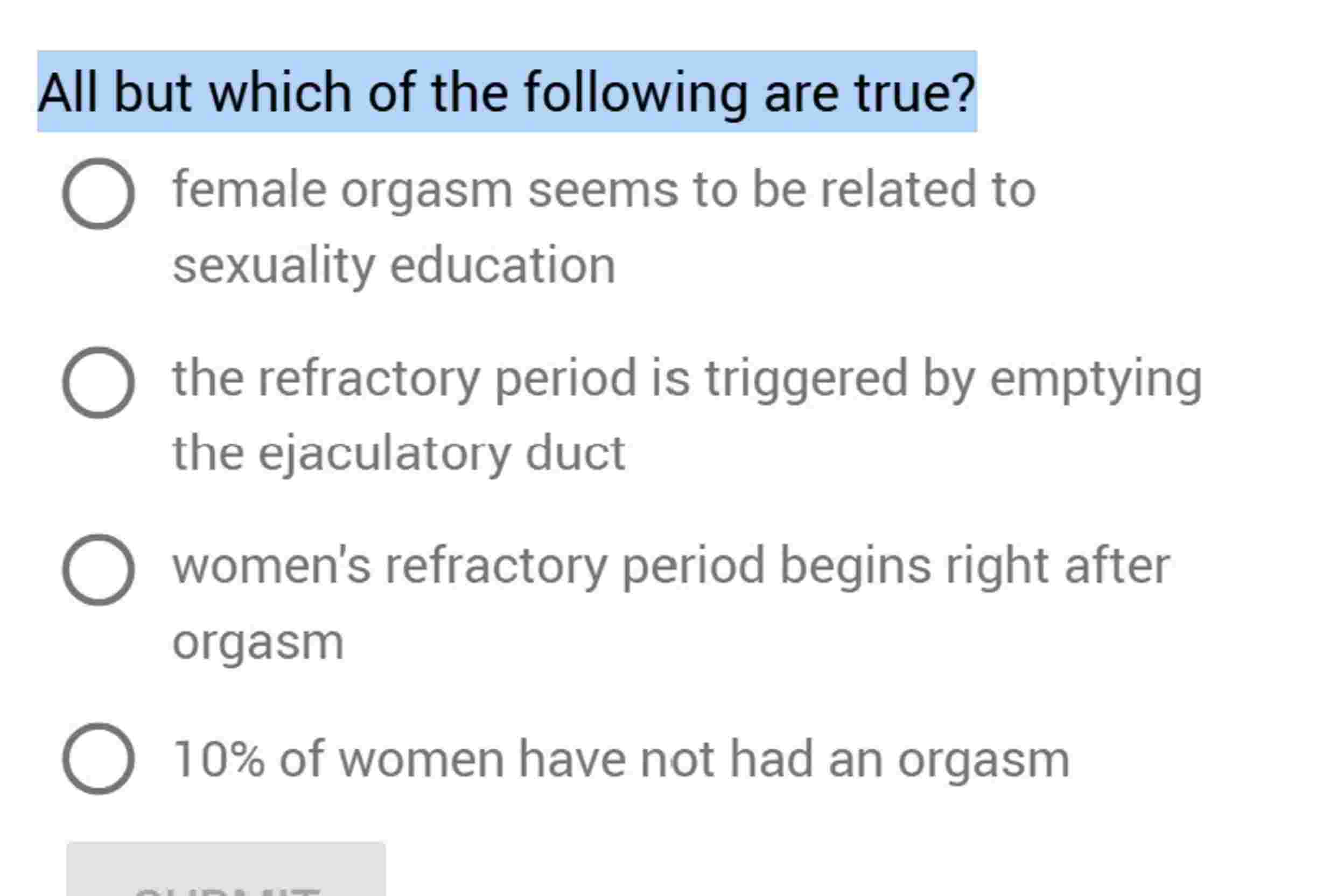 Solved All but which of the following are true?female orgasm | Chegg.com