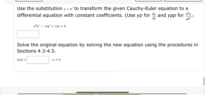 Solved Use the substitution x = et to transform the given | Chegg.com