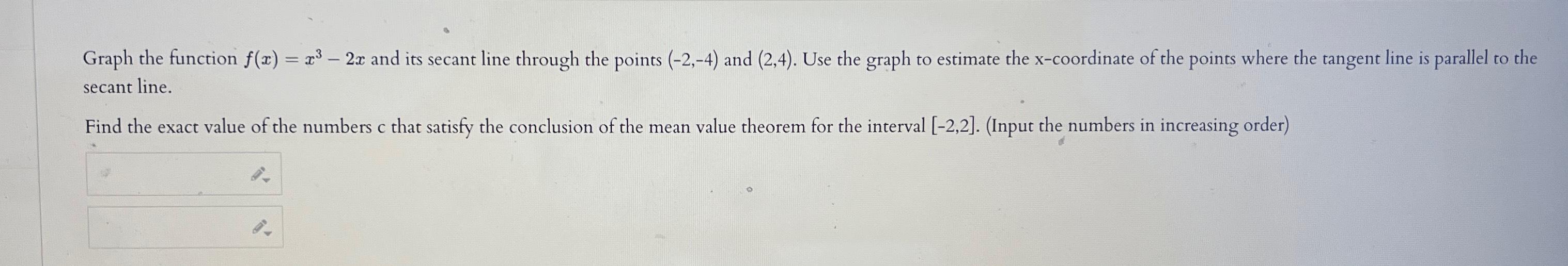 Solved Graph the function f(x)=x3-2x ﻿and its secant line | Chegg.com