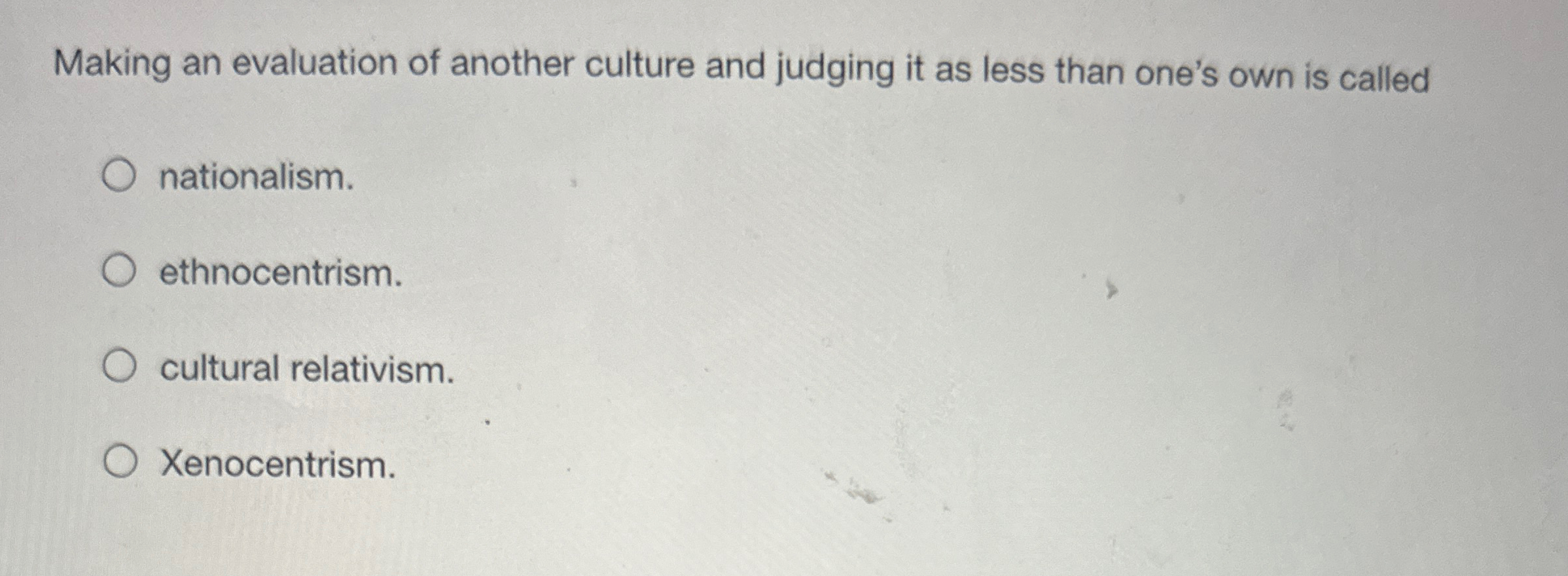 Solved Making an evaluation of another culture and judging | Chegg.com