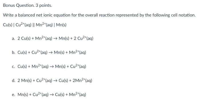 Solved Bonus Question. 3 points. Write a balanced net ionic | Chegg.com