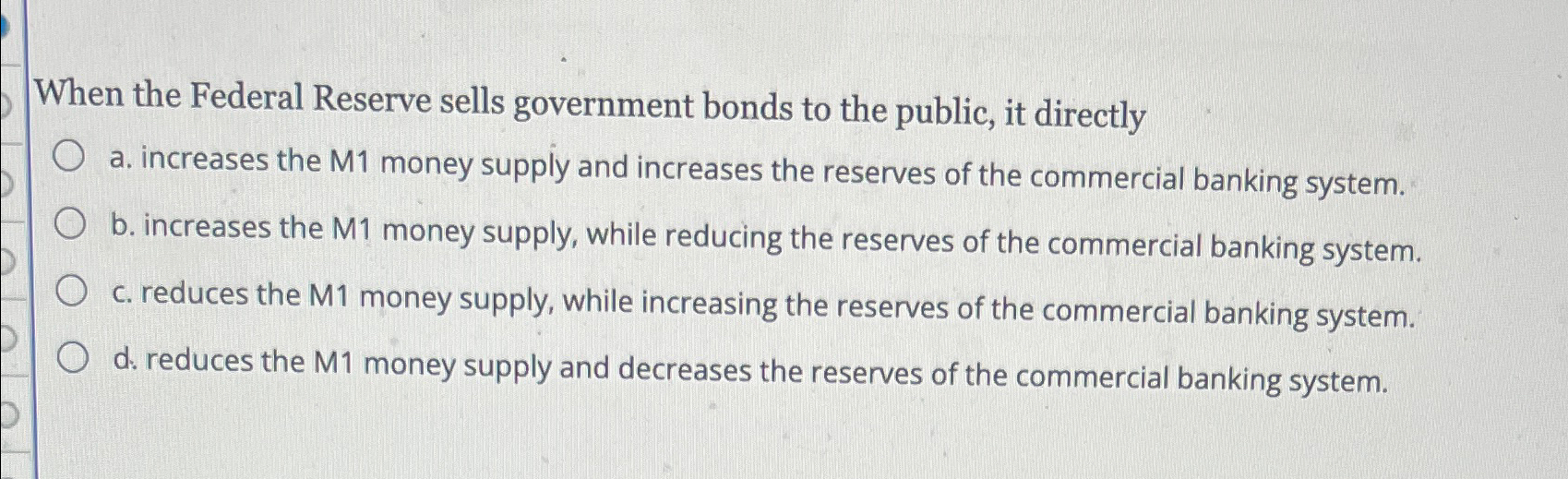 Solved When the Federal Reserve sells government bonds to | Chegg.com