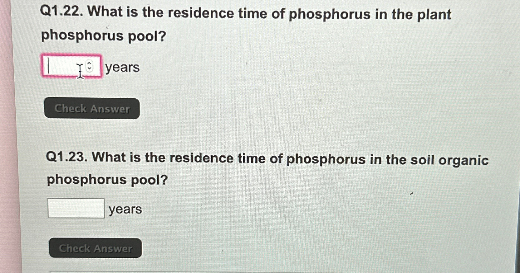Solved Q1.22. ﻿What is the residence time of phosphorus in | Chegg.com