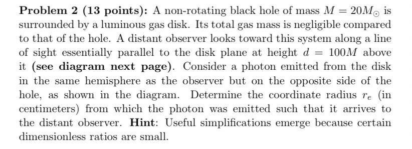 Solved Problem 2 (13 ﻿points): A non-rotating black hole of | Chegg.com