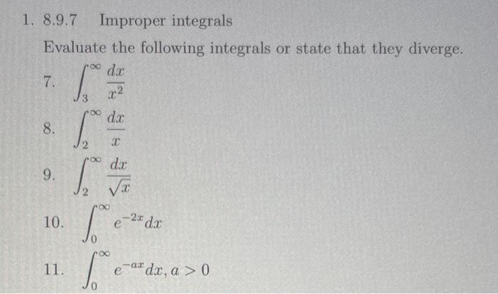 Solved 1. 8.9.7 Improper integrals Evaluate the following | Chegg.com