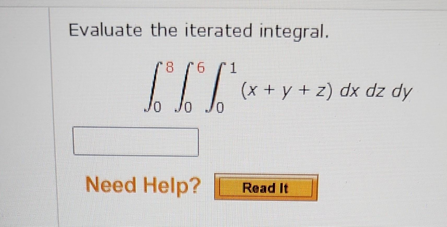 Solved Evaluate the iterated integral. | Chegg.com