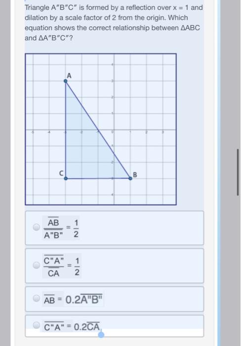 Solved Triangle A"B"C" is formed by a reflection over x = 1 | Chegg.com
