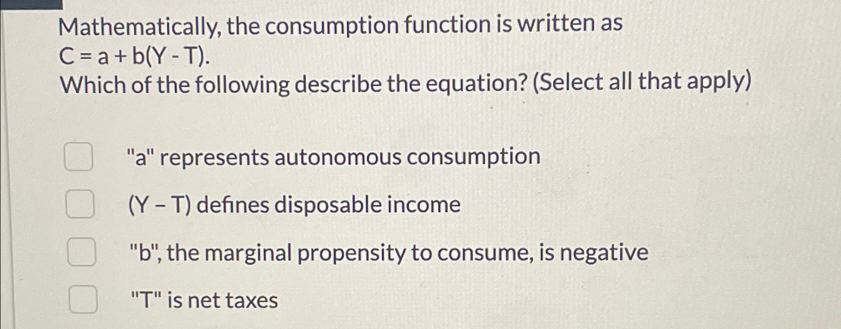 Solved Mathematically, the consumption function is written | Chegg.com