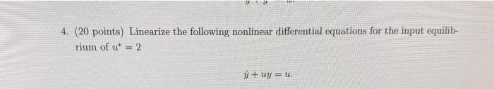 Solved (20 points) Linearize the following nonlinear | Chegg.com