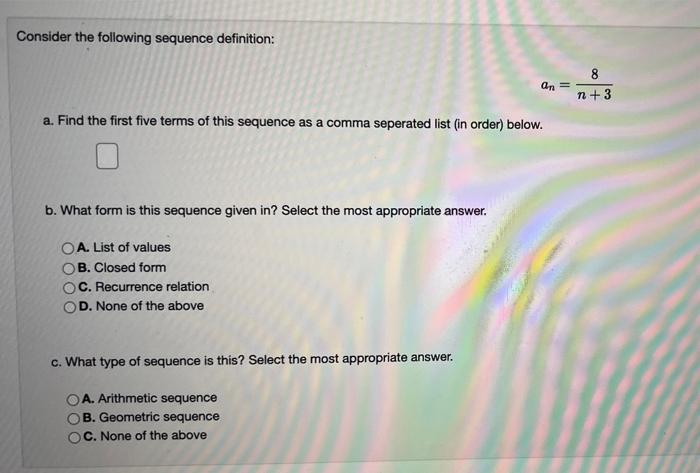 Solved Consider the following sequence definition: 8 an= n | Chegg.com