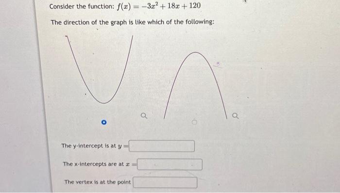 Consider the function: f(x)=−3x2+18x+120 The | Chegg.com