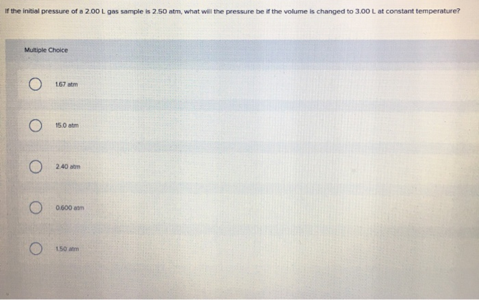 Solved If the initial pressure of a 2.00 L gas sample is | Chegg.com