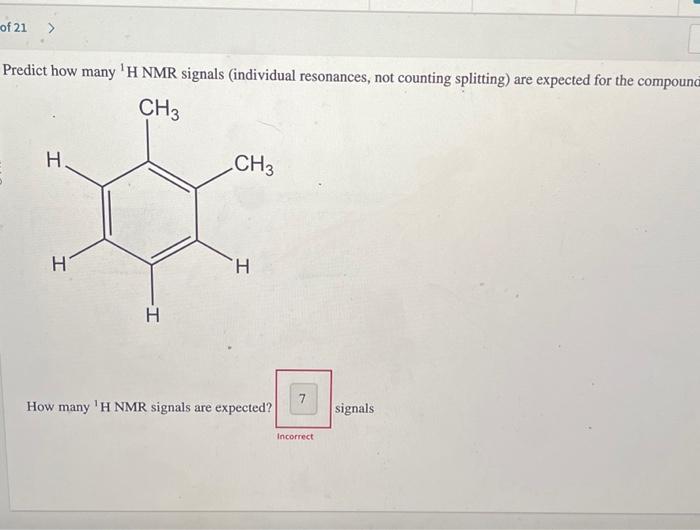 Solved Predict how many 1H NMR signals (individual | Chegg.com Solved Predict how many 1H NMR signals (individual | Chegg.com