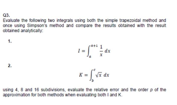 Solved Q3. Evaluate the following two integrals using both | Chegg.com
