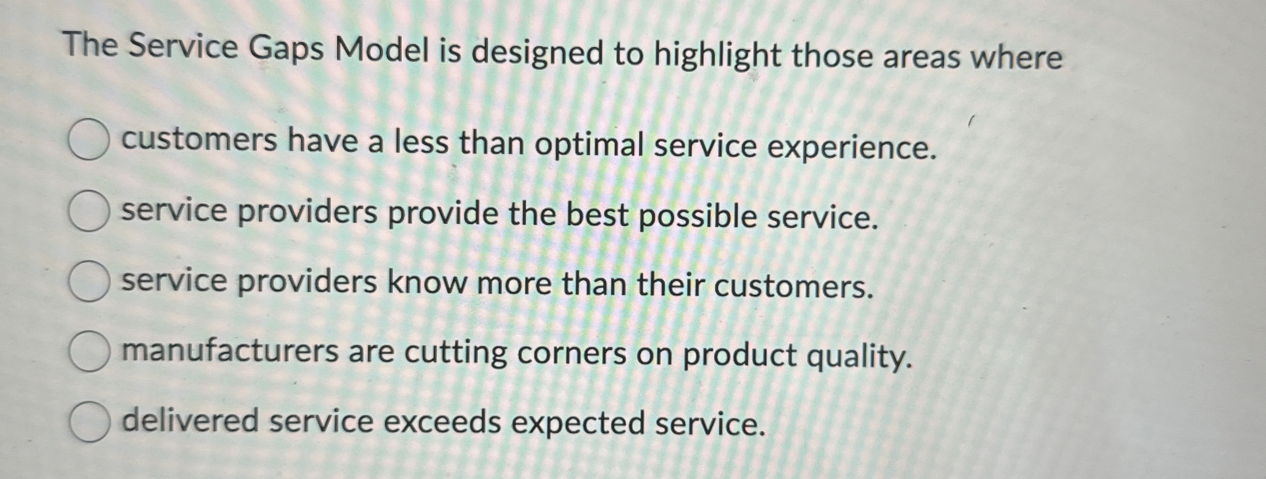 Solved The Service Gaps Model is designed to highlight those | Chegg.com