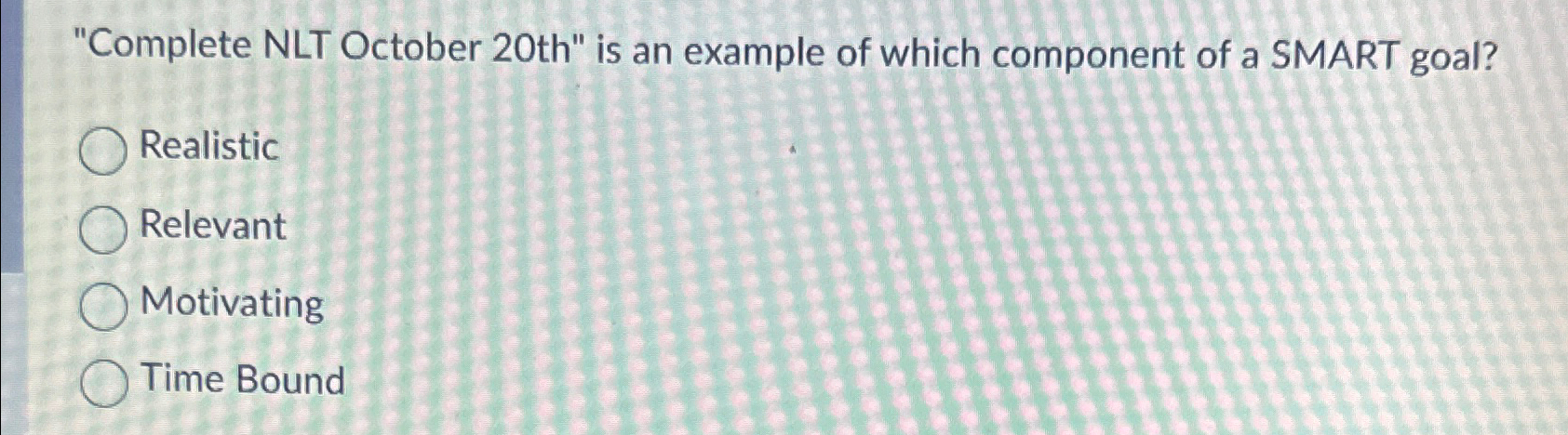 Solved "Complete NLT October 20th" ﻿is an example of which | Chegg.com