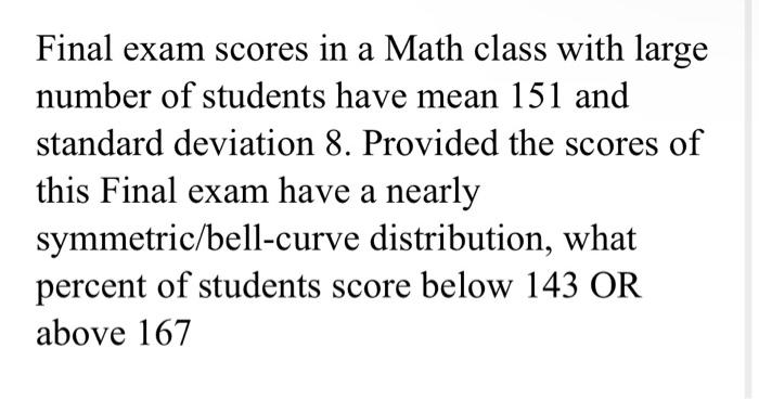 Solved Final exam scores in a Math class with large number | Chegg.com