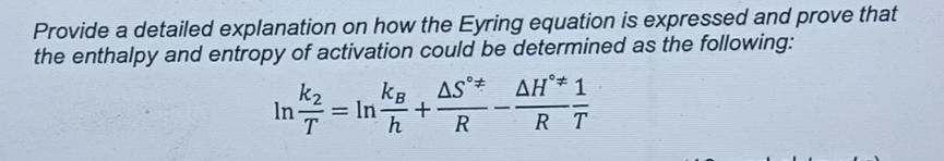 Solved Provide a detailed explanation on how the Eyring | Chegg.com