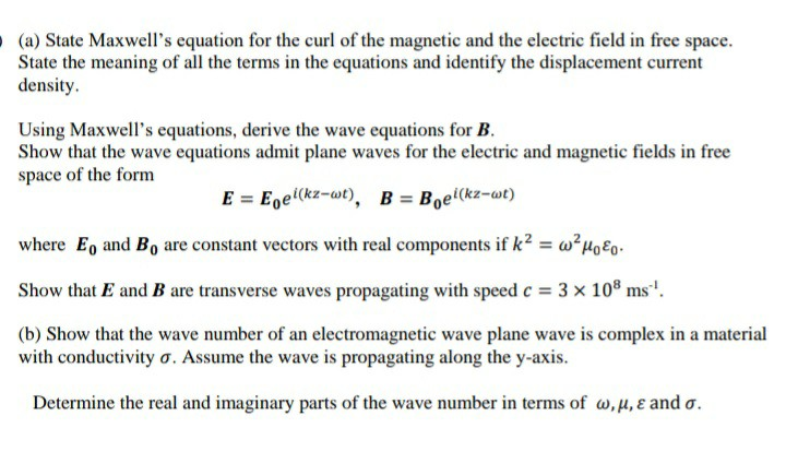 Solved (a) State Maxwell's equation for the curl of the | Chegg.com