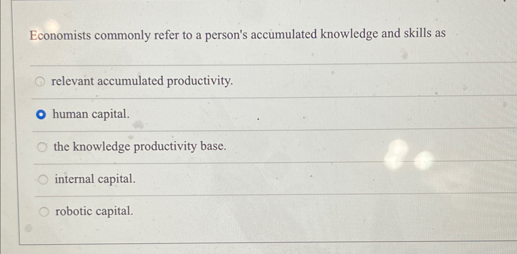 Solved Economists commonly refer to a person's accumulated | Chegg.com