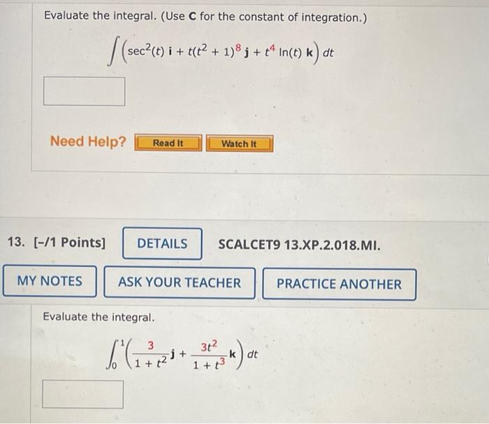 Solved Evaluate the integral. (Use C for the constant of | Chegg.com