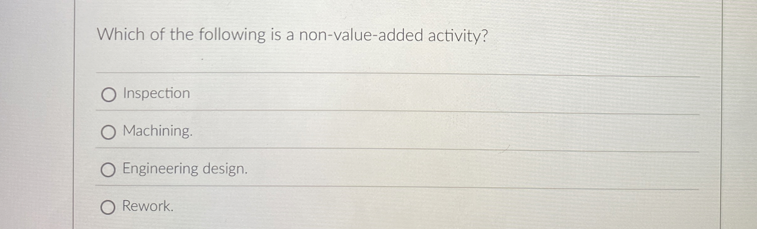 Solved Which of the following is a non-value-added | Chegg.com