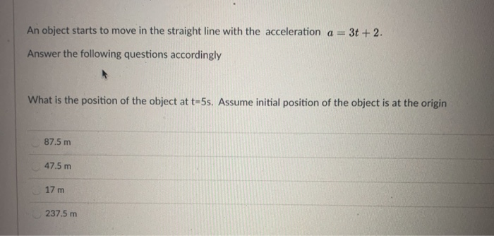 Solved An object starts to move in the straight line with | Chegg.com