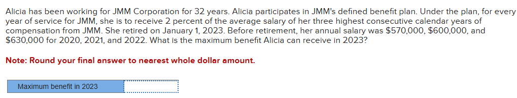 Solved Alicia has been working for JMM Corporation for 32 | Chegg.com